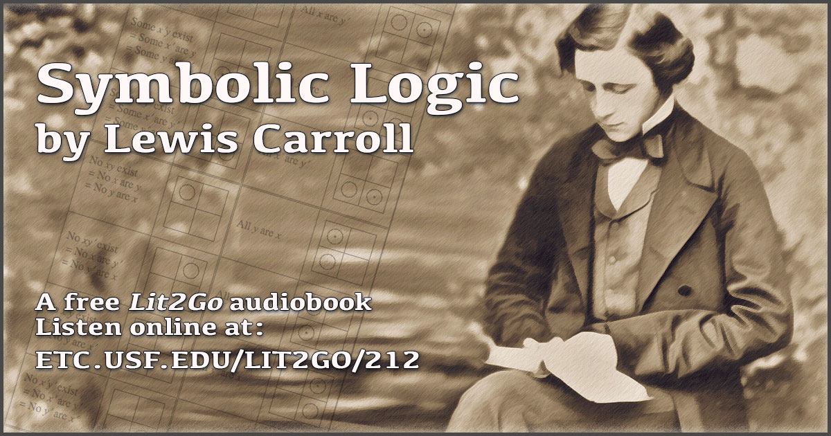 “Introduction” | Symbolic Logic | Lewis Carroll | Lit2Go ETC “Introduction” | Symbolic Logic | Lewis Carroll | Lit2Go ETC