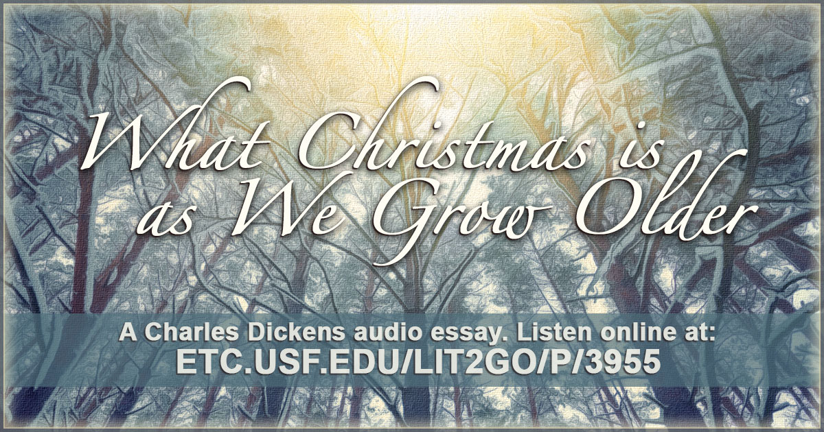 What Christmas is as We Grow Older | Dickens' Christmas Stories ...