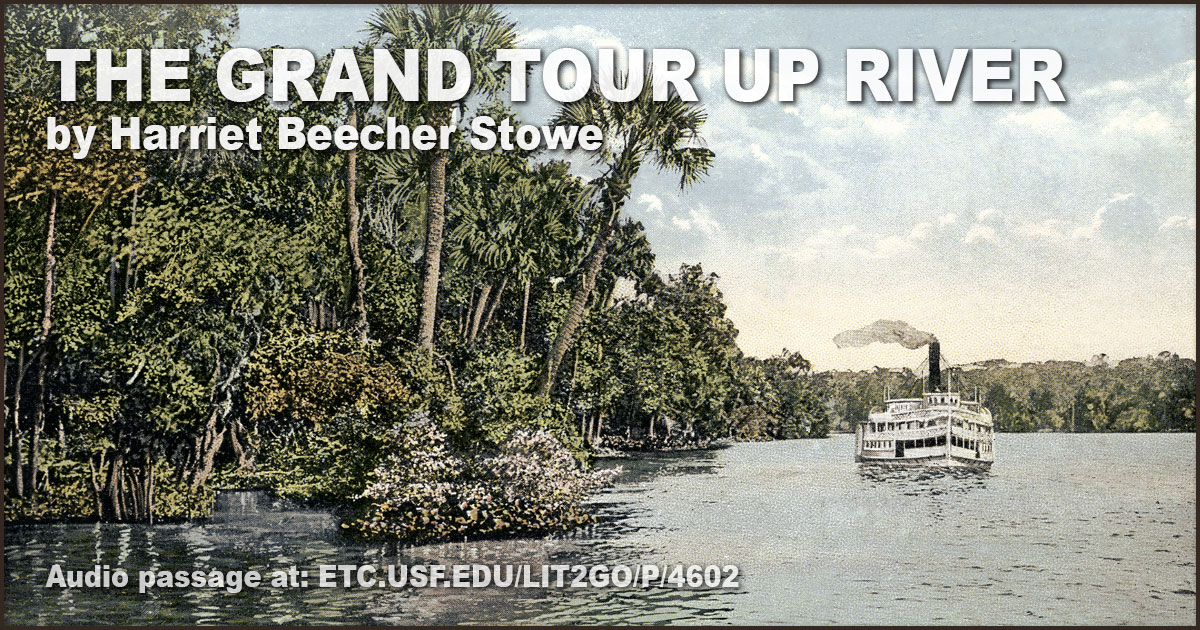 The Grand Tour Up River | Florida: Essays and Poems | Harriet Beecher ...